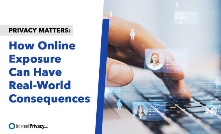 How Online Exposure Affects Your Privacy | lnternetPrivacy